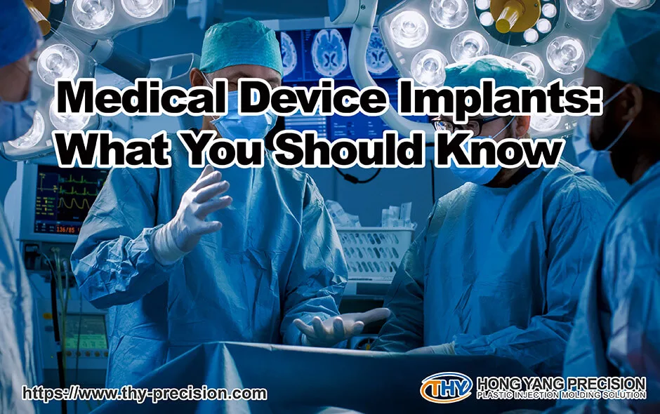 Medical Device Implants: What You Should Know